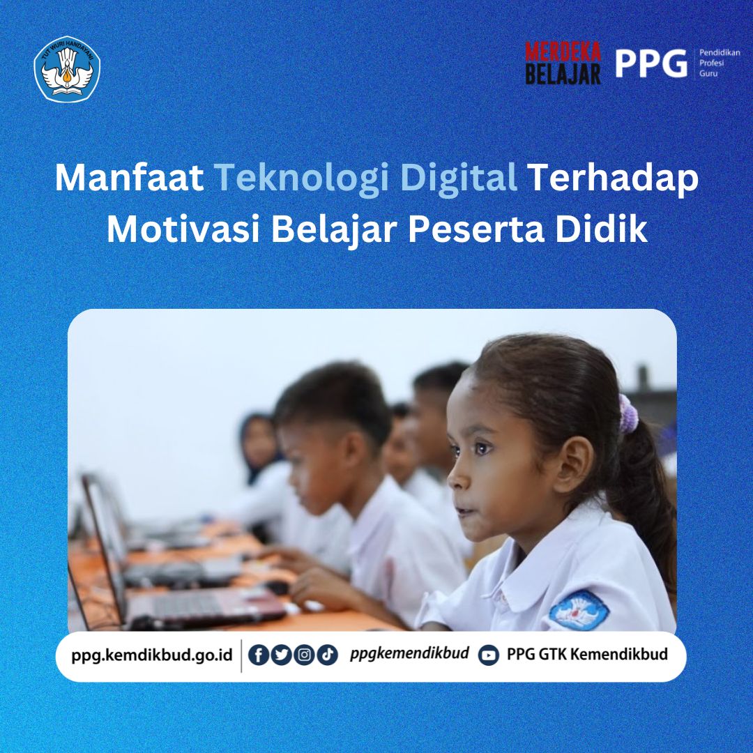 Manfaat Tekhnologi Digital Terhadap Motivasi Belajar Peserta Didik ...