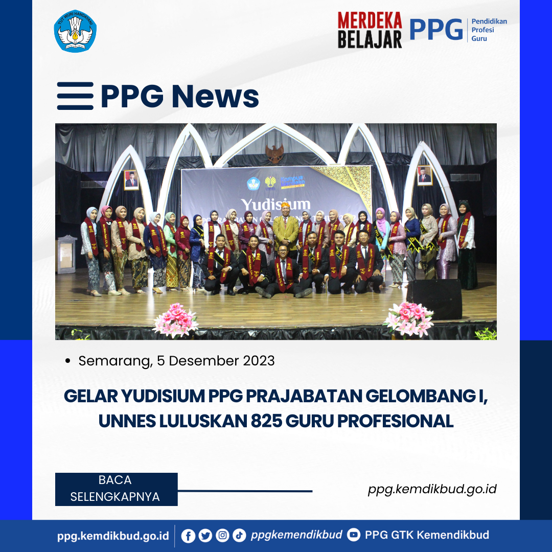 Gelar Yudisium PPG Prajabatan Gelombang I, UNNES Luluskan 825 Guru ...