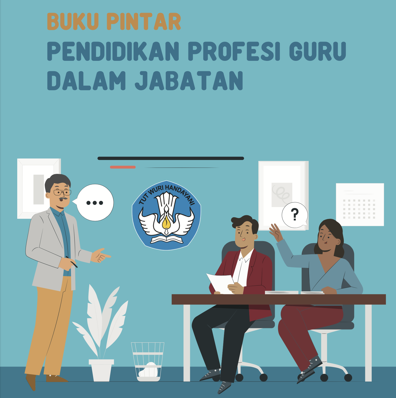 Buku Pintar PPG Dalam Jabatan - Direktorat Pendidikan Profesi Guru (PPG)