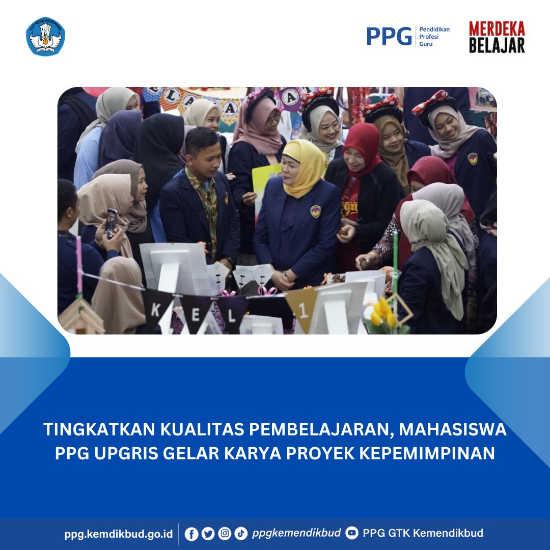 Tingkatkan Kualitas Pembelajaran, Mahasiswa PPG UPGRIS Gelar Karya ...