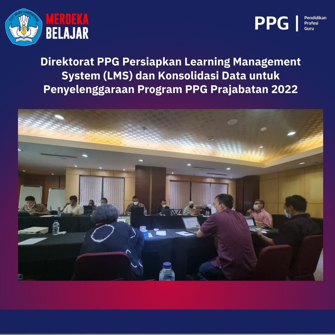 Direktorat PPG Persiapkan Learning Management System (LMS) dan ...